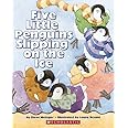 Five Little Penguins Slipping on the Ice: Steve Metzger, Laura Bryant ...