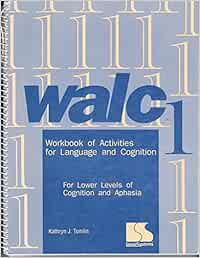 Walc 1 (Workbook of Activities for Language and Cognition): For Lower ...