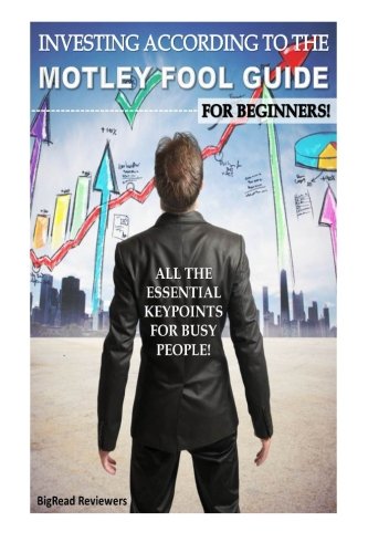Investing Accordingly To The Motley Fool Guide For Beginners: All The ...