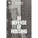 In Defense of Housing: The Politics of Crisis: Peter Marcuse, David ...