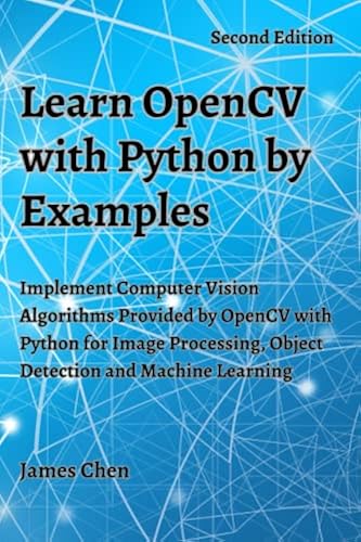 Learn OpenCV with Python by Examples: Implement Computer Vision ... Learn OpenCV with Python by Examples: Implement Computer Vision ...