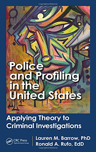 Police and Profiling in the United States: Applying Theory to Criminal ...
