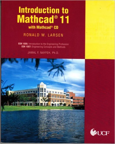 Introduction to Mathcad 11 with Mathcad CD Custom Edition for UCF ...