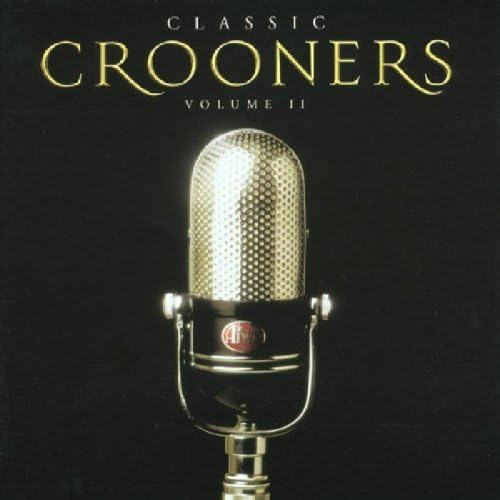 Classic Crooners, Vol. 2 - Various Artists