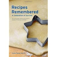 Recipes Remembered: A Celebration of Survival: Hersh, June Feiss ...