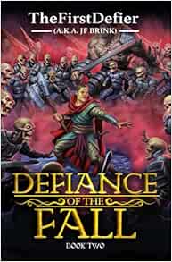 Defiance of the Fall 2: A LitRPG Adventure: TheFirstDefier, Brink, JF ...