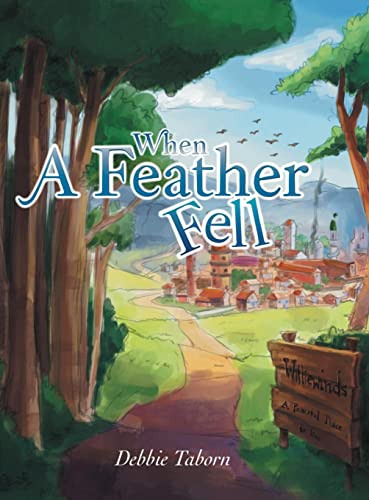 When a Feather Fell: Taborn, Debbie: 9781471716188: Amazon.com: Books