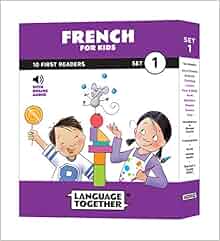 French for Kids: 10 First Reader Books with Online Audio and 100 ...