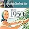 The 1950s (American Popular Culture Through History): Young, William H ...