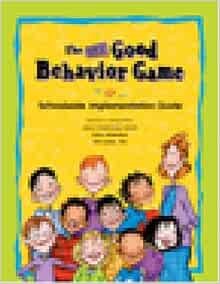The Pax Good Behavior Game: Schoolwide Implementation Guide ...