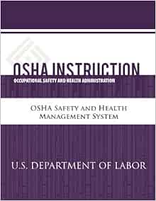 OSHA Instruction: OSHA Safety and Health Management System: Labor, U.S ...