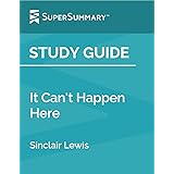 Amazon.com: Summary and Analysis of It Can't Happen Here: Based on the Book by Sinclair Lewis ...