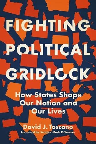 Fighting Political Gridlock: How States Shape Our Nation and Our Lives ...