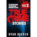 True Crime Stories Volume 3: 12 Terrifying True Crime Murder Cases (List of Twelve) - Kindle ...