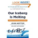Our Iceberg Is Melting: Changing and Succeeding Under Any Conditions ...