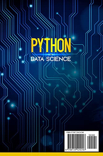 Python for Data Science: The Ultimate Step-by-Step Guide to Python Programming. Discover How to ...