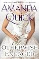 Otherwise Engaged: Quick, Amanda: 9780399165146: Amazon.com: Books