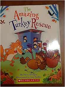 The Amazing Turkey Rescue: Steve Metzger, Jim Paillot: 9780545014205 ...