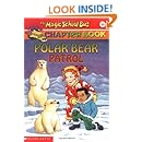 Polar Bear Patrol (The Magic School Bus Chapter Book, No. 13): Judith ...