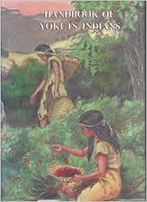 Handbook of Yokuts Indians: Frank F. Latta: 9781892622099: Amazon.com ...