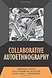 Collaborative Autoethnography (Developing Qualitative Inquiry): Heewon ...
