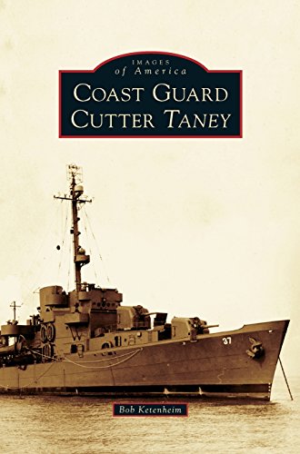 Coast Guard Cutter Taney: Ketenheim, Bob: 9781540233332: Amazon.com: Books