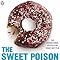 The Sweet Poison Quit Plan: How to kick the sugar habit and lose weight ...