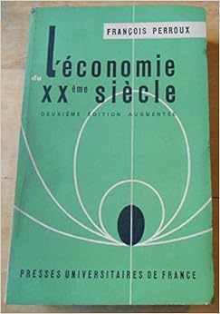 Amazon.fr - L’économie du XXème siècle François Perroux - François ...