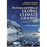 The Science and Politics of Global Climate Change: A Guide to the ...