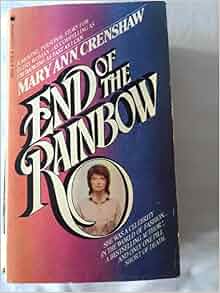End of the rainbow: Mary Ann Crenshaw: 9780553205633: Amazon.com: Books