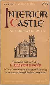 Interior Castle: Teresa of Avila,Translated by E. Allison Peers: Books