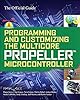 Programming and Customizing the Multicore Propeller Microcontroller: The Official Guide in Oman ...