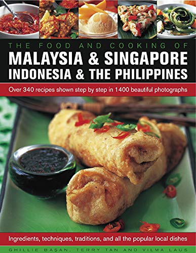 Food and Cooking of Malaysia & Singapore, Indonesia & the Philippines ...
