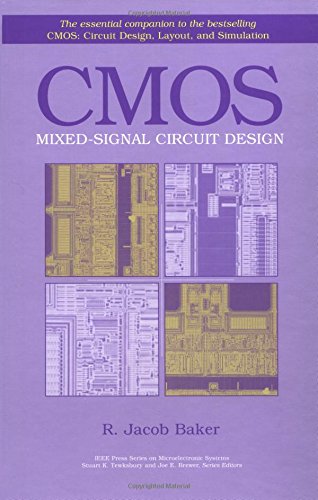 CMOS Mixed-Signal Circuit Design by R. Jacob Baker