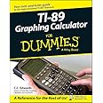 TI-89 Graphing Calculator For Dummies: Edwards, C. C.: 9780764589126 ...