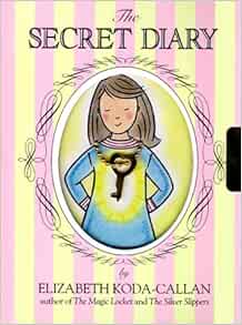 The Secret Diary (Magic Charm Series): Koda-Callan, Elizabeth ...