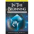 In the Beginning: And Other Essays on Intelligent Design: Sewell ...