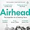Airhead: The Imperfect Art of Making News: Amazon.co.uk: Maitlis, Emily ...