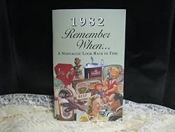 1982 Remember When (A Nostalgic Look Back In Time) by Seek Publishing ...
