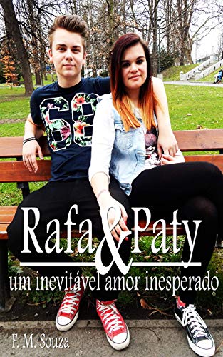 Rafa & Paty: um inevitável amor inesperado - eBook, Resumo, Ler Online e PDF - por F. M. Souza