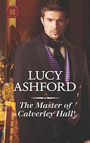 The Master of Calverley Hall: Ashford, Lucy: 9781335522818: Amazon.com ...