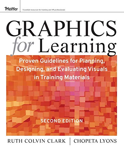 Graphics for Learning: Proven Guidelines for Planning, Designing, and ...