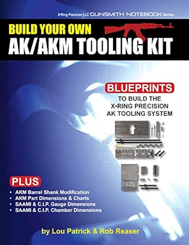 Build Your Own AK/AKM Tooling Kit (X-Ring Precision LLC Gunsmith ...