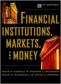 Financial Institutions, Markets, and Money: 9780471270881: Economics ...