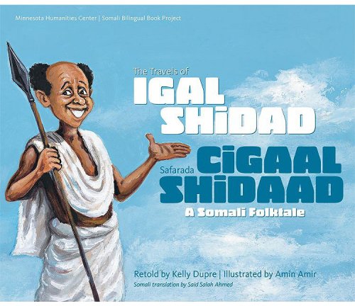 The Travels of Igal Shidad/Safarada Cigaal Shidaad: A Somali Folktale ...