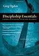 Discipleship Essentials: A Guide to Building Your Life in Christ: Ogden ...