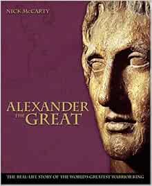 Amazon.com: Alexander the Great: The Real-life Story of the World's ...