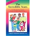 The Incredible Years: A Trouble-Shooting Guide for Parents of Children ...