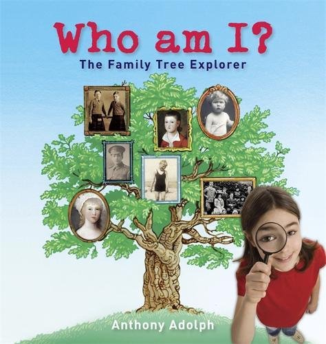 Who Am I?: The Family Tree Explorer: Adolph, Anthony: 9781847245090 ...