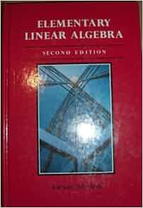 Elementary Linear Algebra: Roland E. Larson, Bruce H. Edwards ...